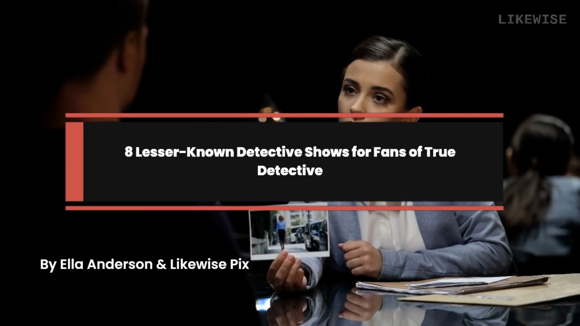 8 Lesser-Known Detective Shows for Fans of True Detective