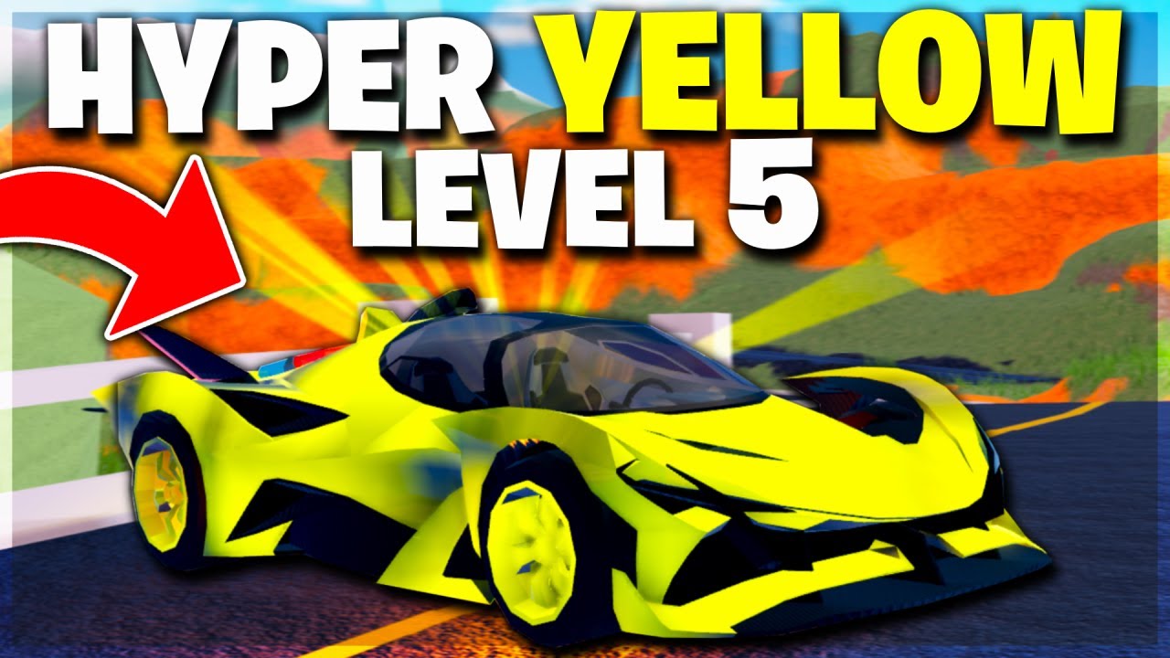 100.1% Guaranteed HYPER YELLOW LEVEL 5 Roblox Jailbreak