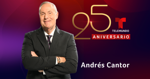 Telemundo Celebrates Soccer Commentator Andrés Cantor for 25 Years of ...