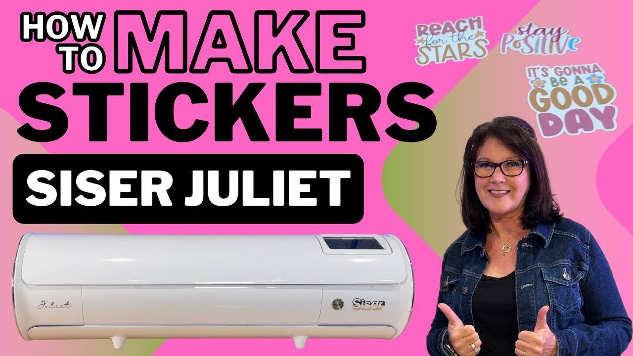 Siser Juliet; How to Make Kiss Cut and Die Cut Stickers