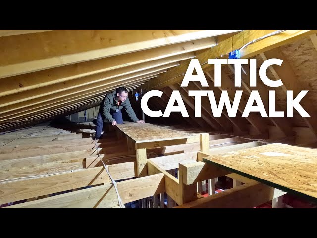 Improving Attic Access with an Attic Catwalk!