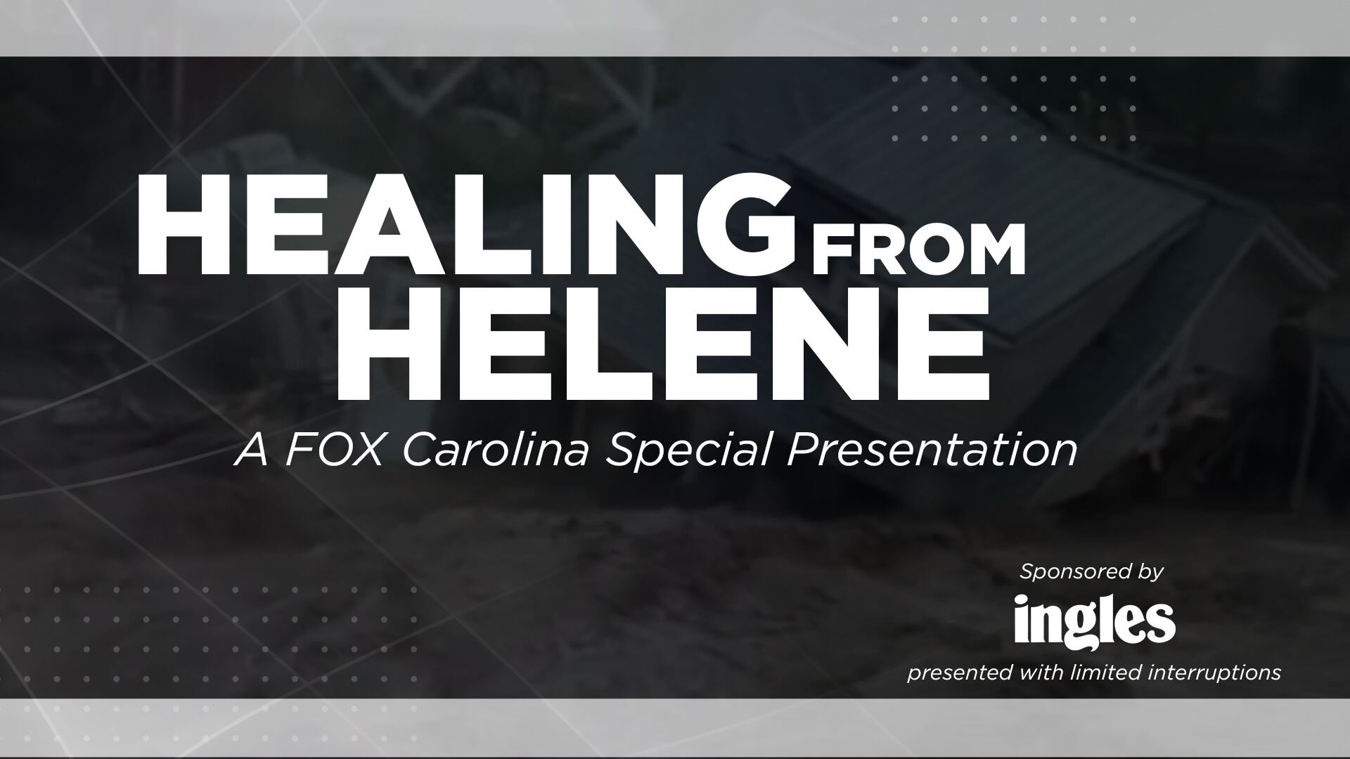 Healing from Helene: A FOX Carolina Special Presentation