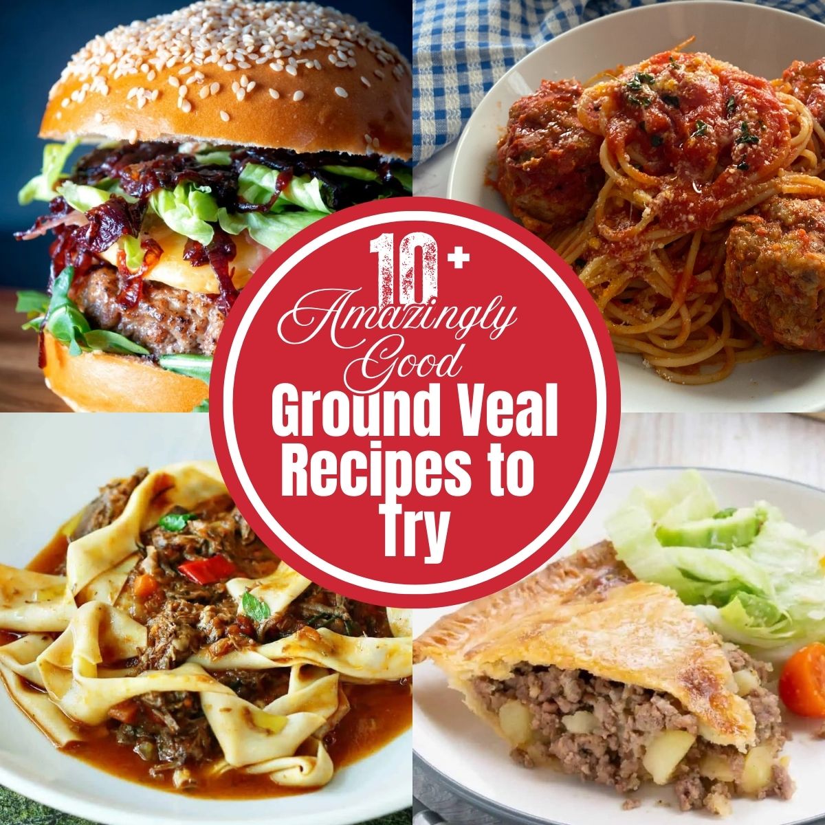 Ground Veal Recipes for Your Next Dinner
