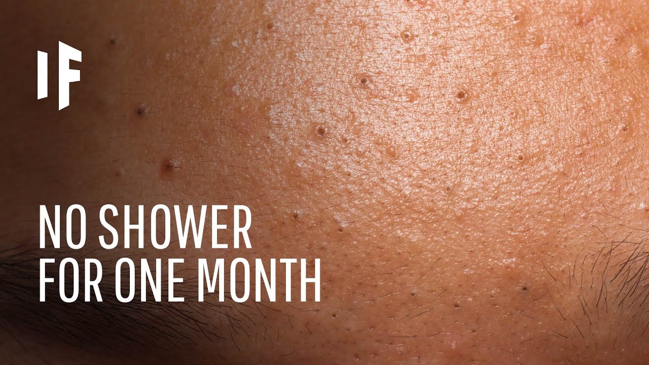 How would the human body react to not showering for a month?