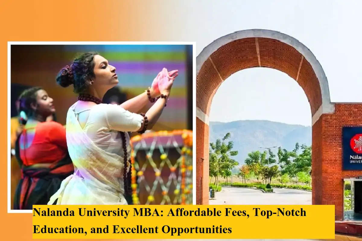 Nalanda University MBA: Affordable Fees, Top-Notch Education, and Excellent Opportunities