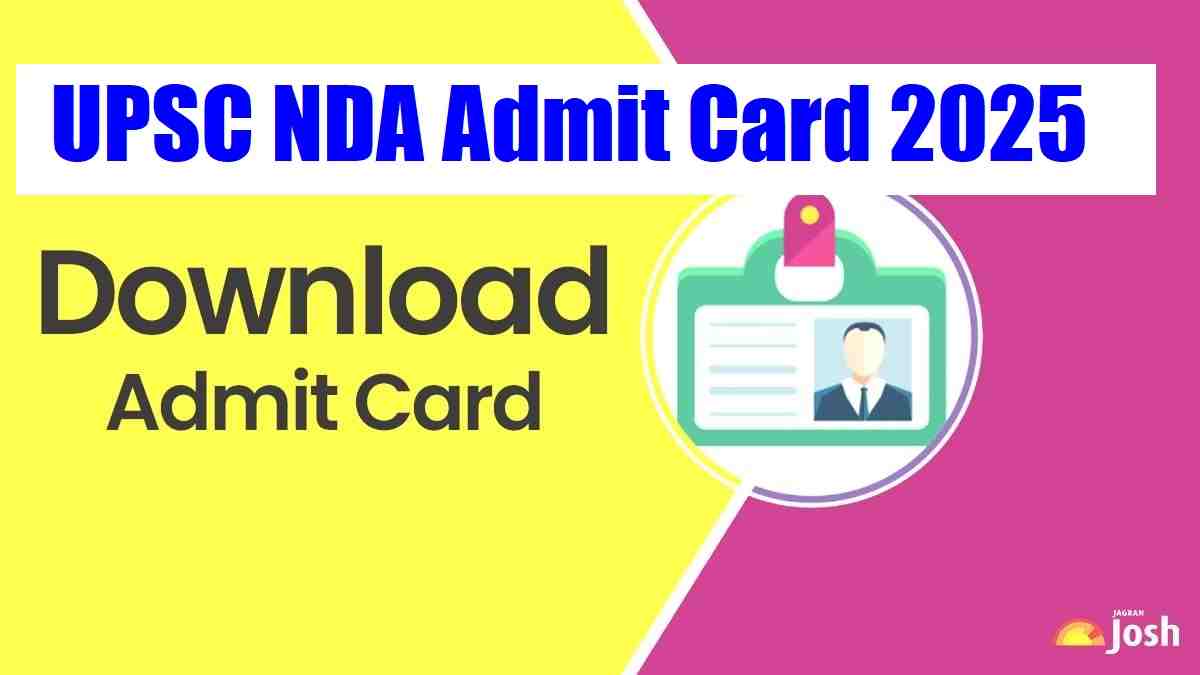 UPSC NDA 1 2025 Admit Card at upsc.gov.in: Check Steps to Download NDA ...