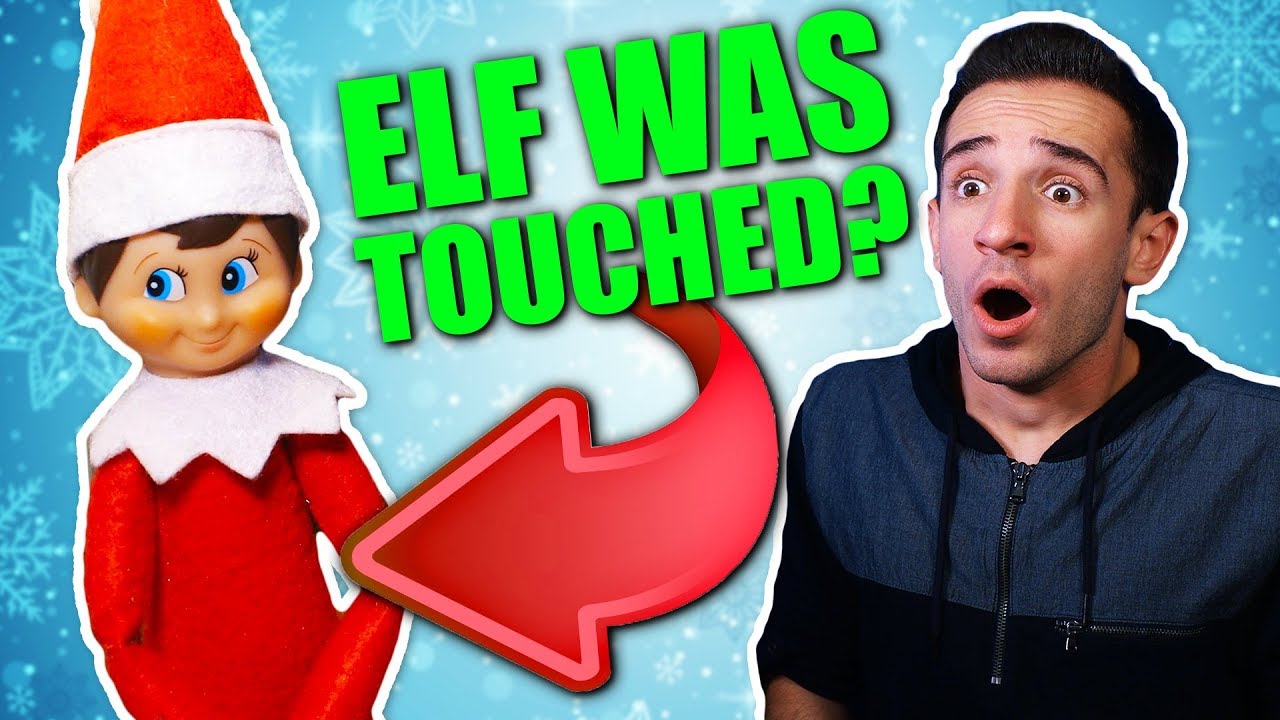 ELF ON THE SHELF IS REAL 9! DON'T TOUCH!