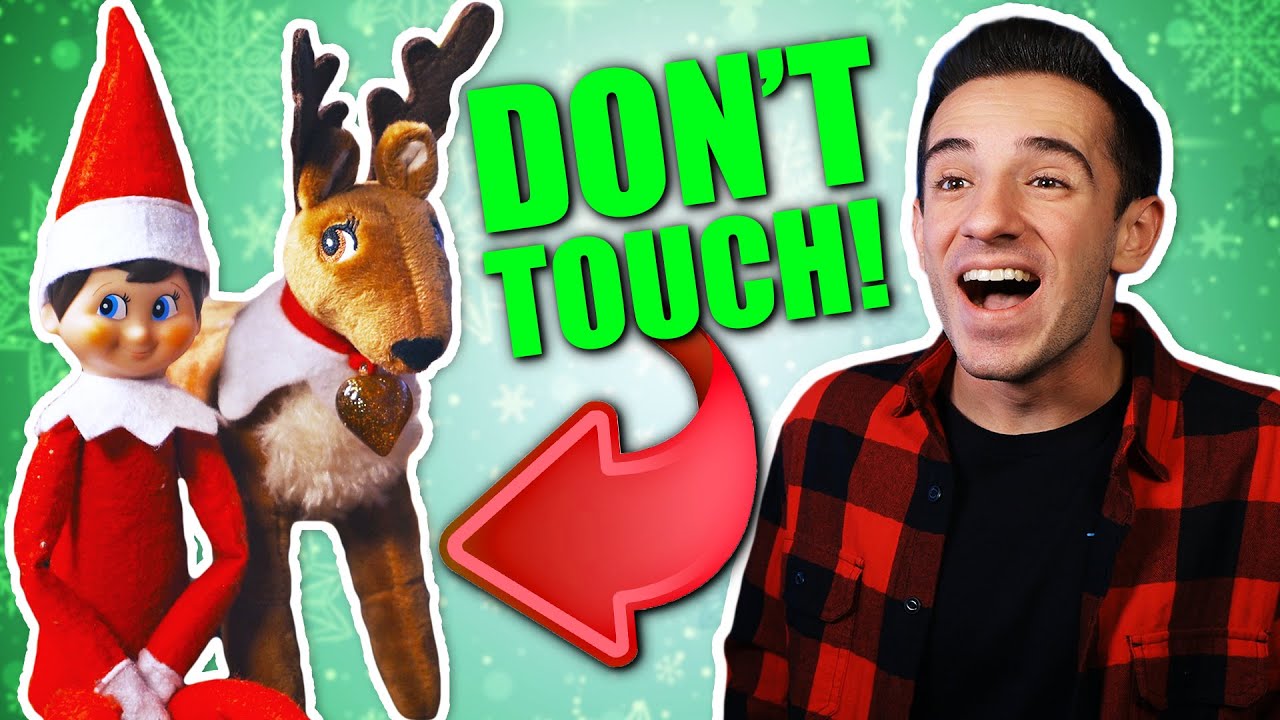 ELF ON THE SHELF IS REAL 8! DON'T TOUCH!