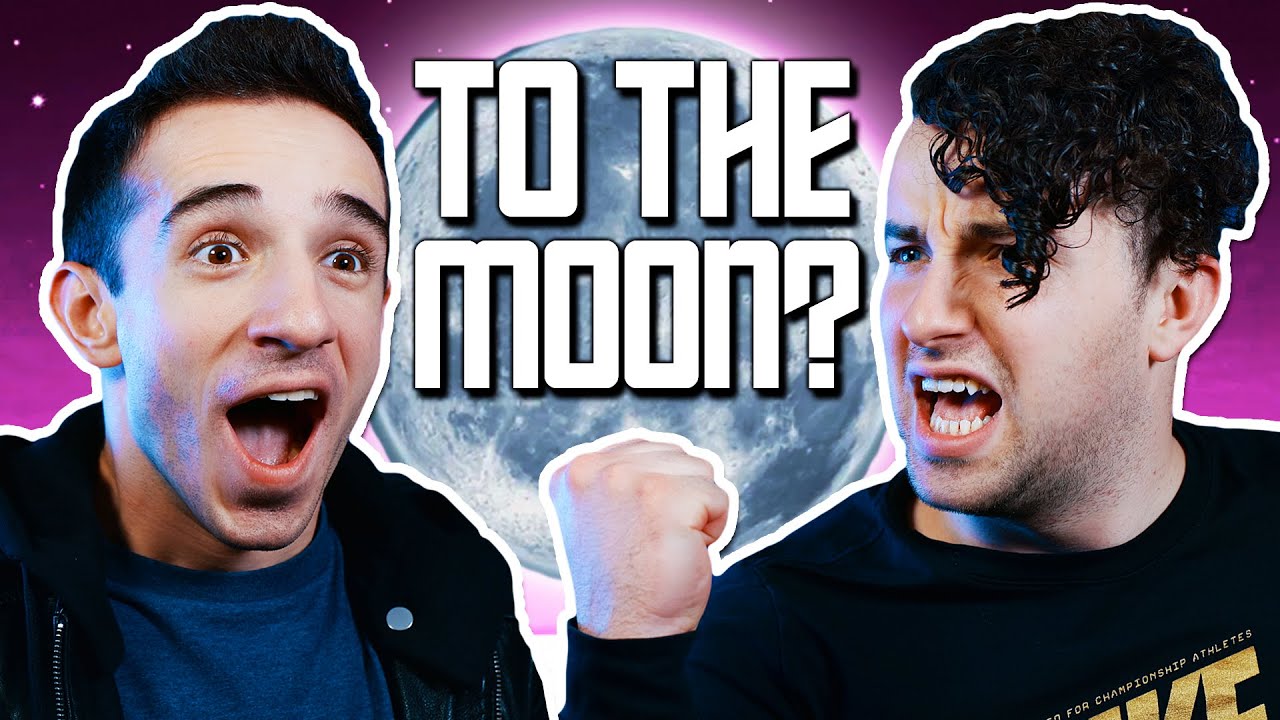 I'm going to the moon?