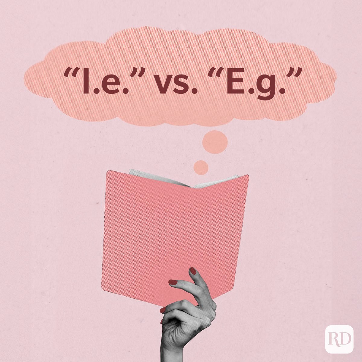 Here’s When to Use “I.e.” vs. “E.g.”