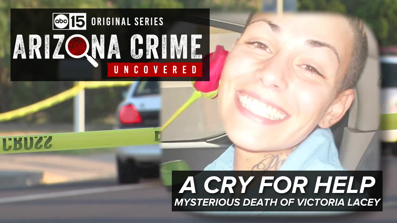 Arizona Crime Uncovered: The mysterious death of Victoria Lacey (Part 1)
