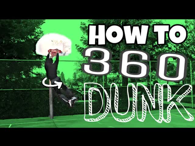 How To 360 Dunk