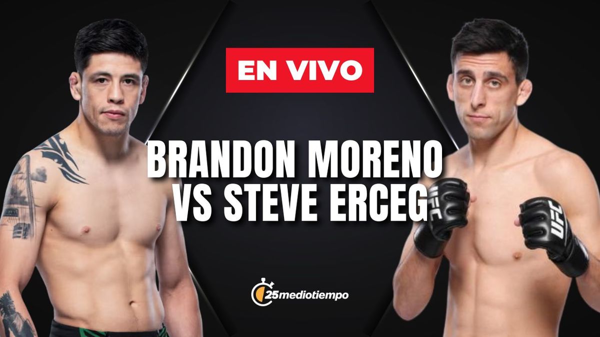 Brandon Moreno vs Steve Erceg EN VIVO: Pelea de UFC HOY ONLINE 2025