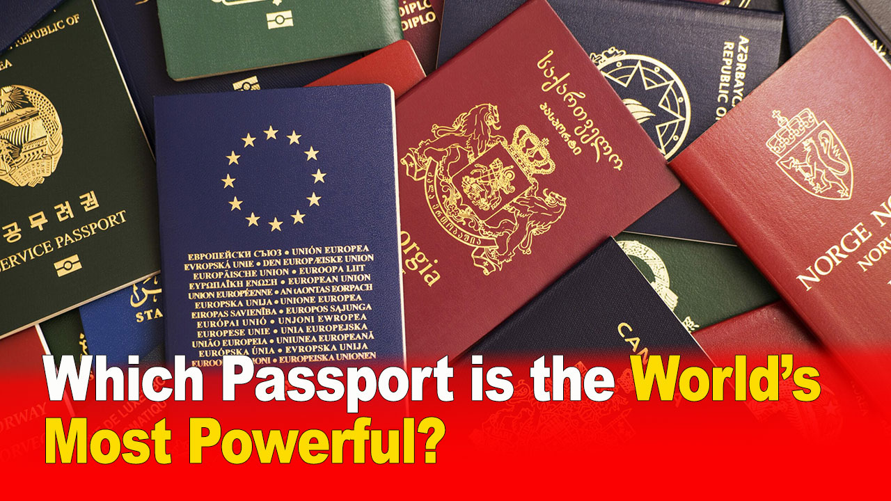 Which Passport is the World's Most Powerful?