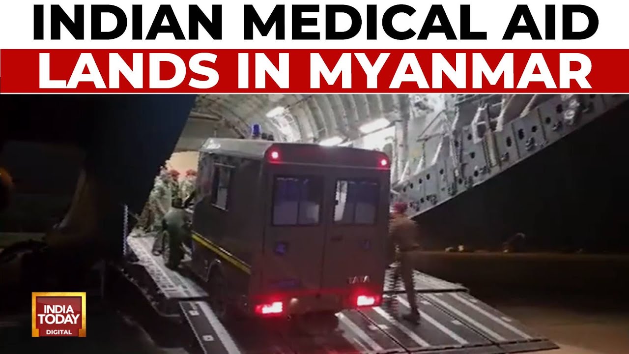 India launches Operation Brahma to aid Myanmar after deadly earthquake