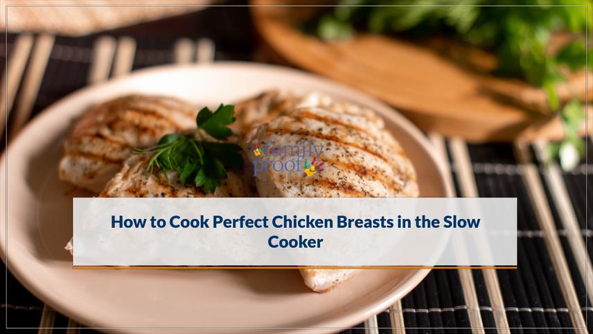 How to Cook Perfect Chicken Breasts in the Slow Cooker