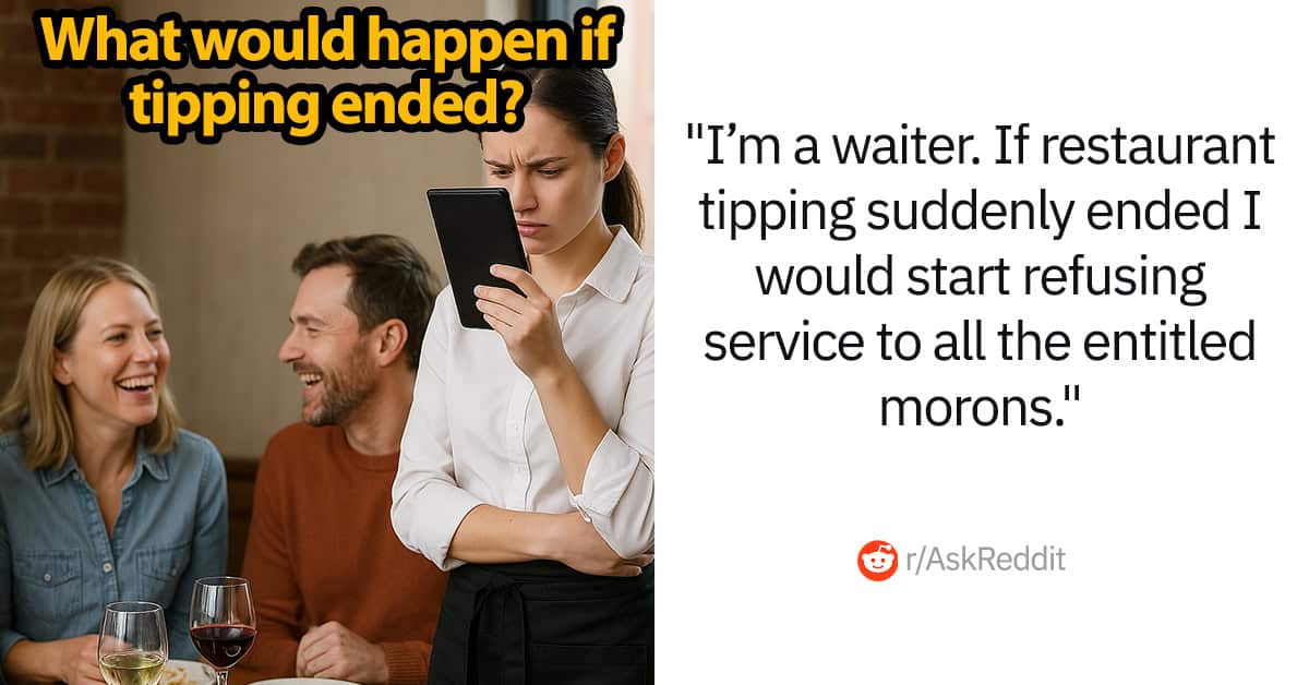 35 Waiters Explain What Would Change If Tipping Suddenly Ended
