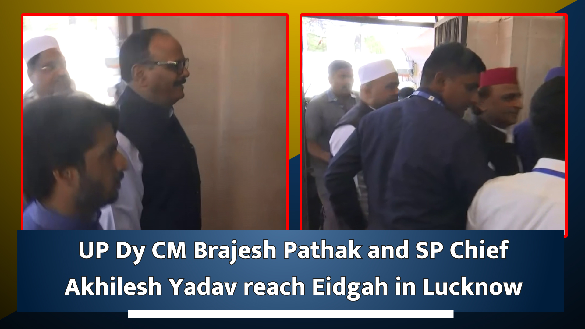 UP Dy CM Brajesh Pathak and SP Chief Akhilesh Yadav reach Eidgah in Lucknow