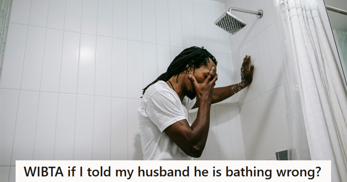 Her Husband Doesn’t Use A Loofah Or Washcloth In The Shower, But She’s ...