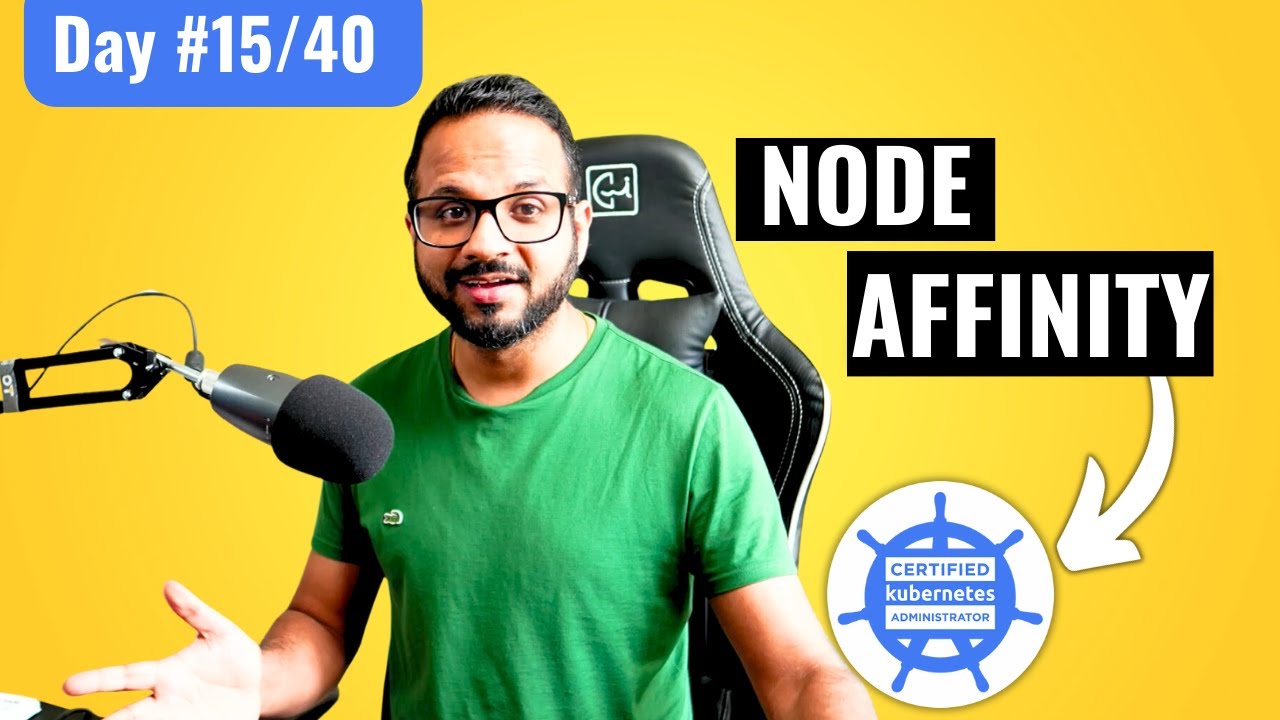 Day 15 40 - Kubernetes Node Affinity Explained How Node Affinity Works