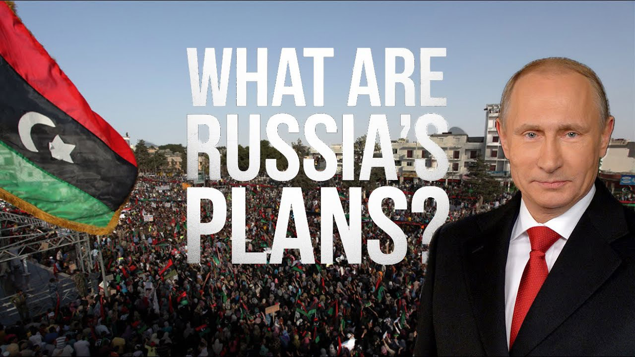 Russia in Libya; the Major Pivot the World is Ignoring... Russia in Libya; the Major Pivot the World is Ignoring...