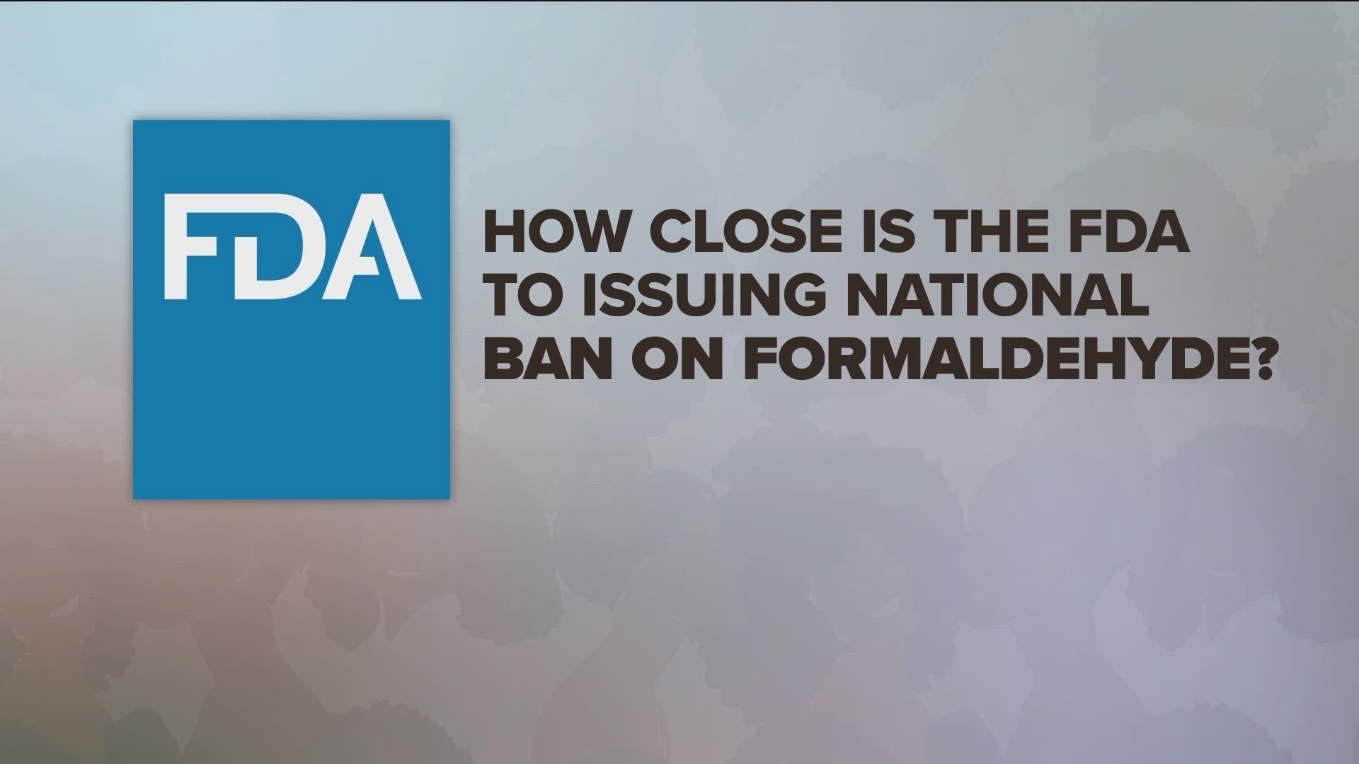 FDA could ban hair relaxers, other straighteners that contain formaldehyde