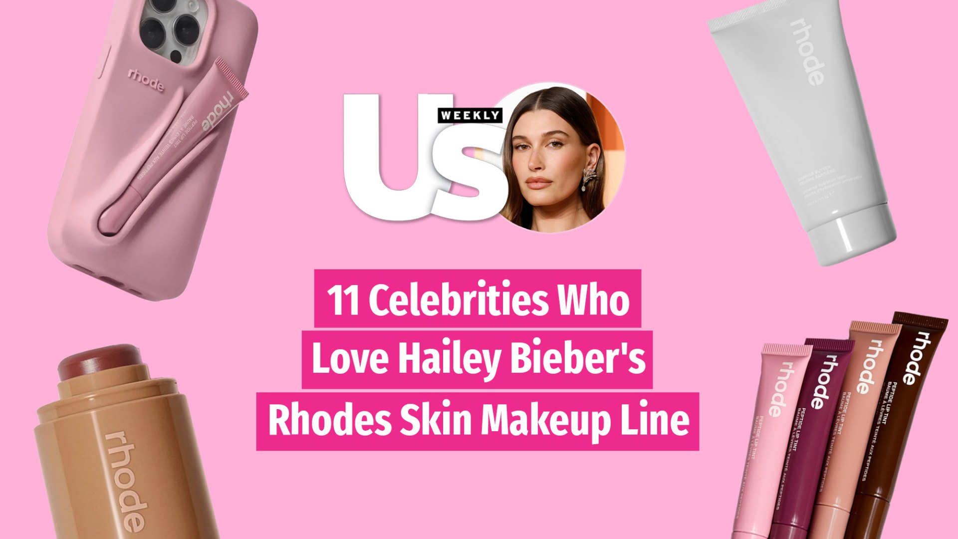 11 Celebrities Who Also Love Hailey Bieber's Rhode Skin Beauty Line
