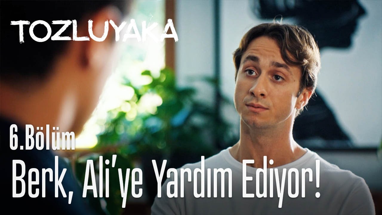 Berk, Ali'ye yardım ediyor! - Tozluyaka 6. Bölüm