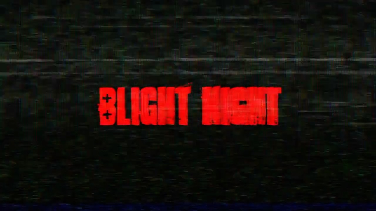 Blight Night Official Reveal Trailer