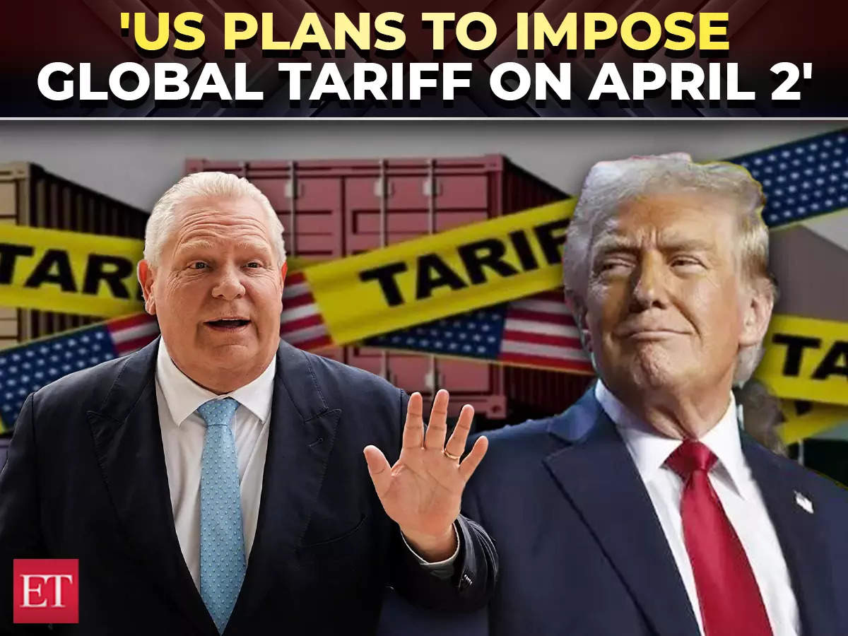 'US plans to impose a global tariff on April 2': Ontario Premier Doug ...