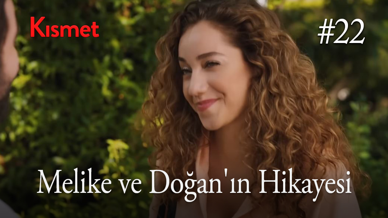 Baştan Sona Melike ve Doğan'ın Hikayesi #22