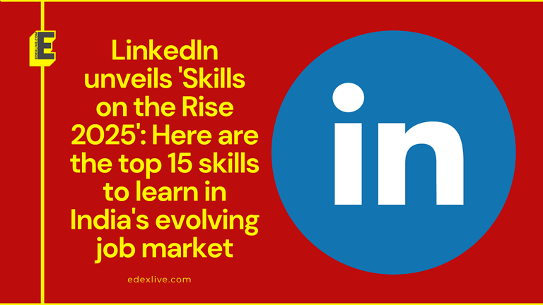 LinkedIn unveils 'Skills on the Rise 2025': Here are the top 15 skills ...