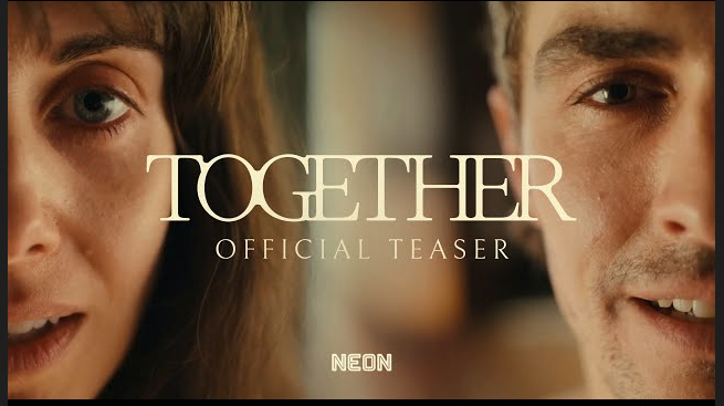 Together | Teaser Trailer - Alison Brie, Dave Franco