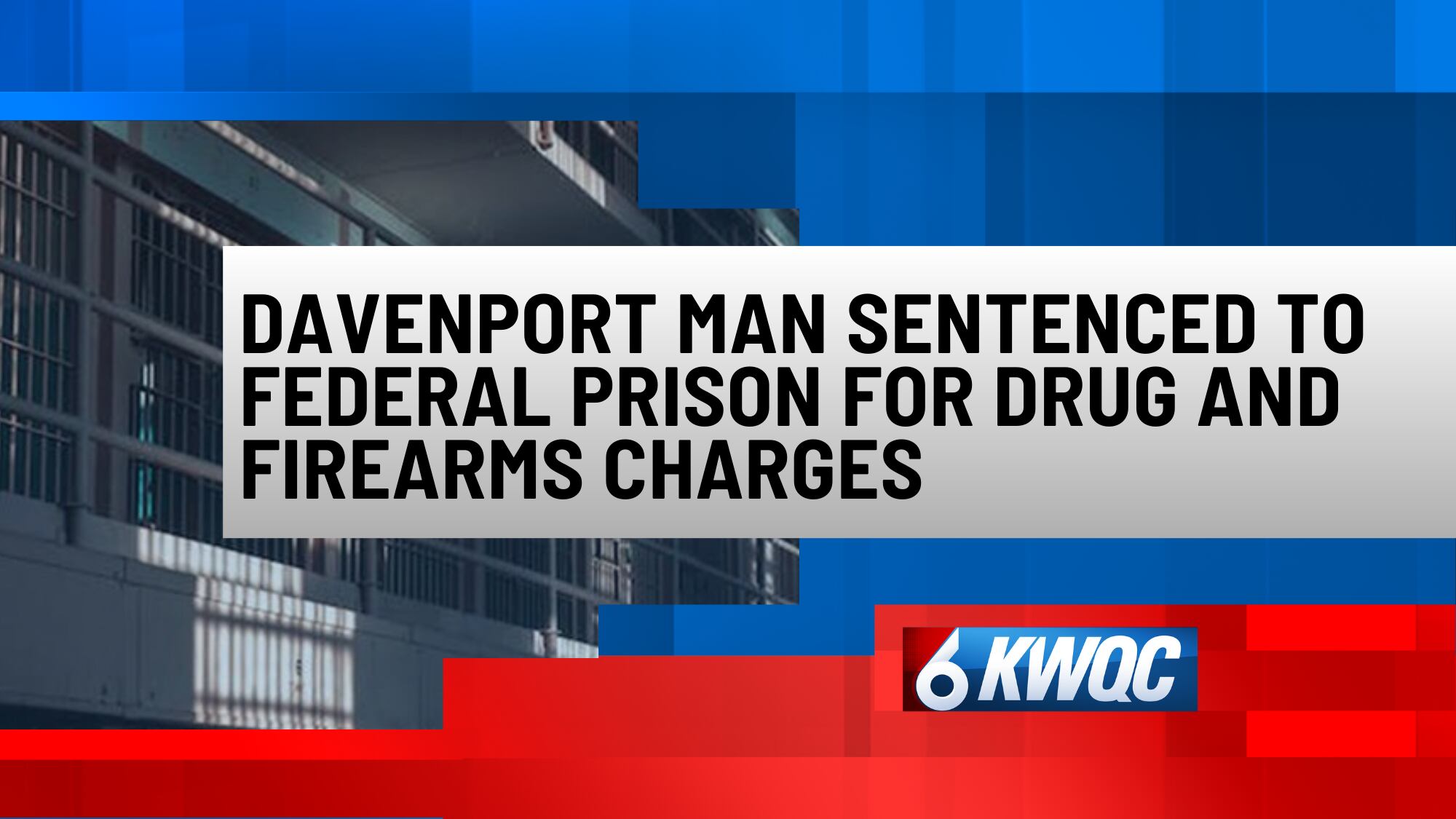 Davenport man sentenced to federal prison for drug and firearms charges