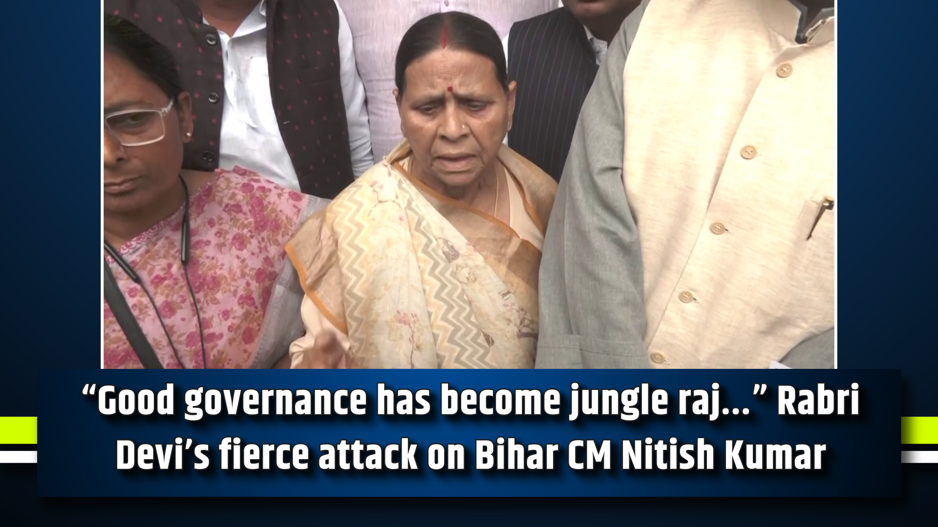 “Good governance has become jungle raj…” Rabri Devi’s fierce attack on ...