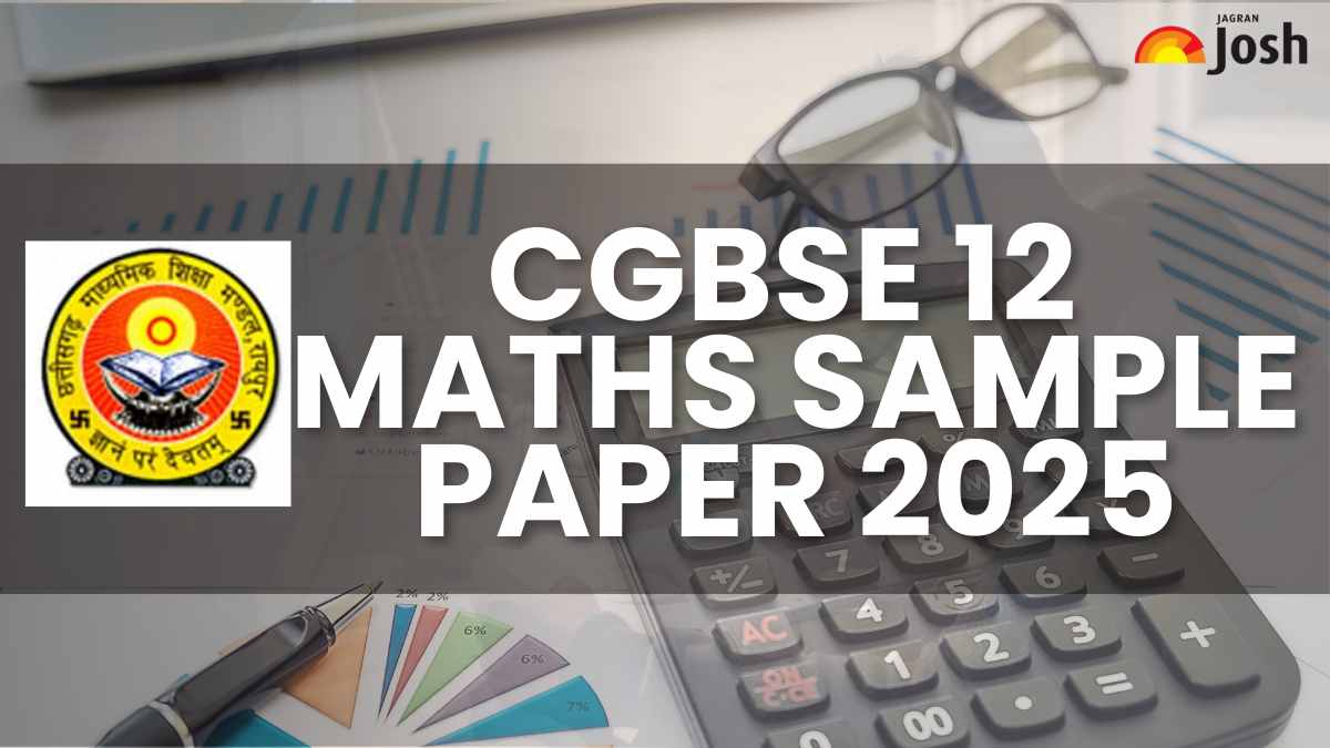 CGBSE Class 12 Mathematics Sample Paper 2025: Practise for Last Minute ...