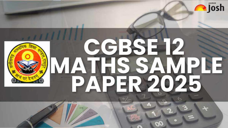 CGBSE Class 12 Mathematics Sample Paper 2025: Practise for Last Minute ...