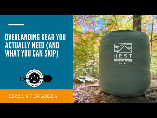 Overlanding Gear You Actually Need (And What to Skip!)