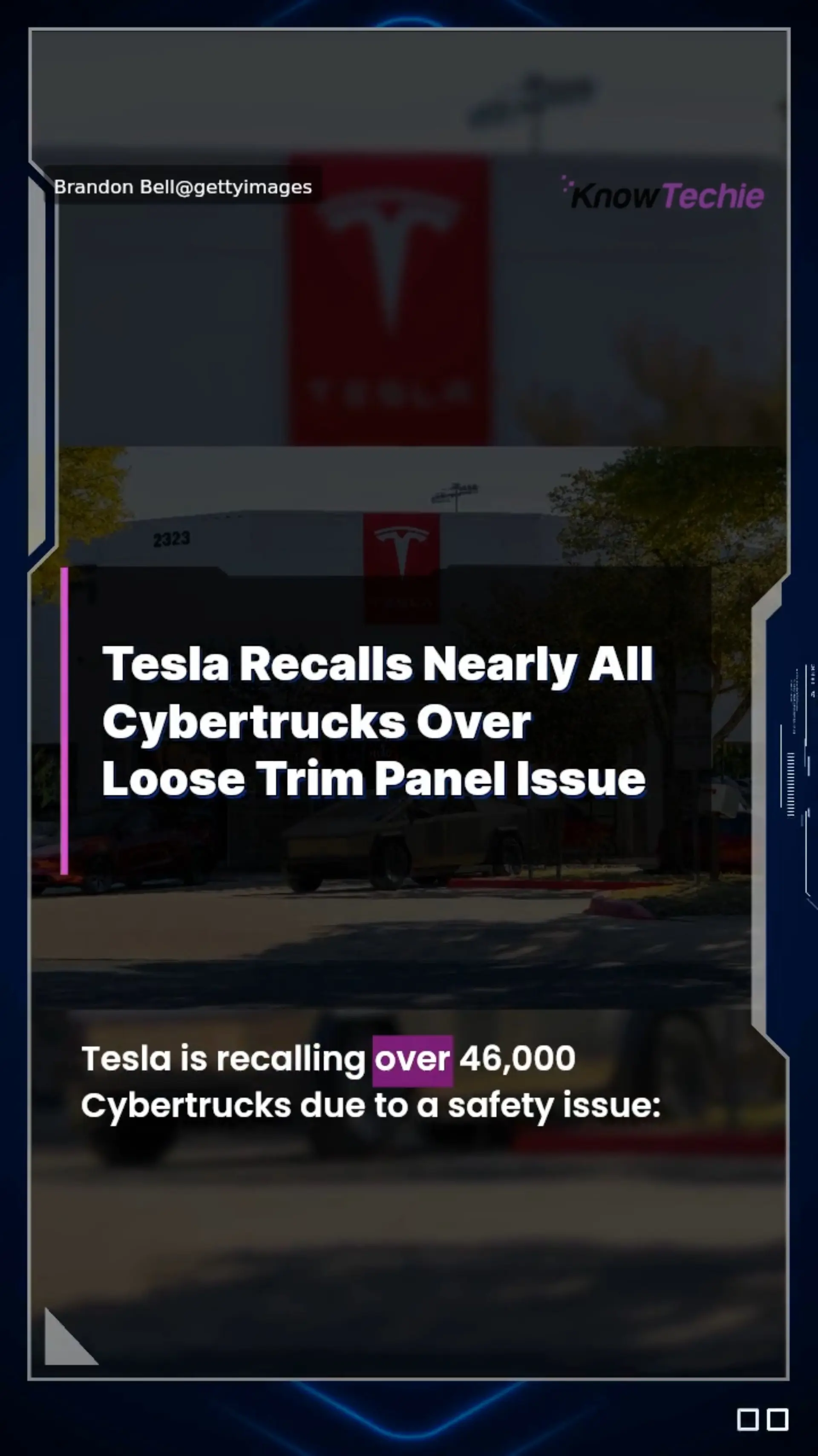Tesla Recalls Nearly All Cybertrucks Over Loose Trim Panel Issue
