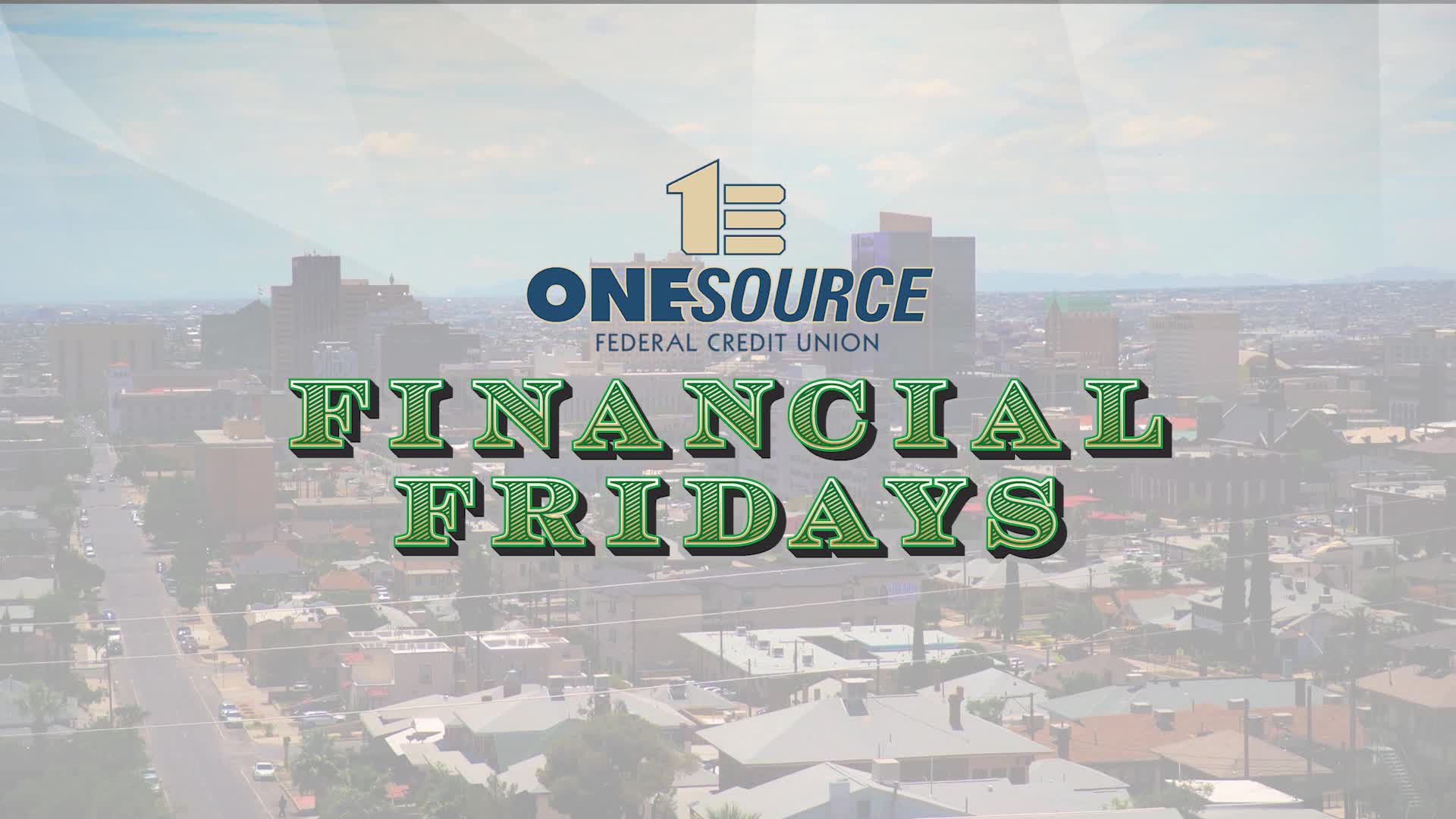 One Source Financial Fridays Home Ownership Tips Part 1
