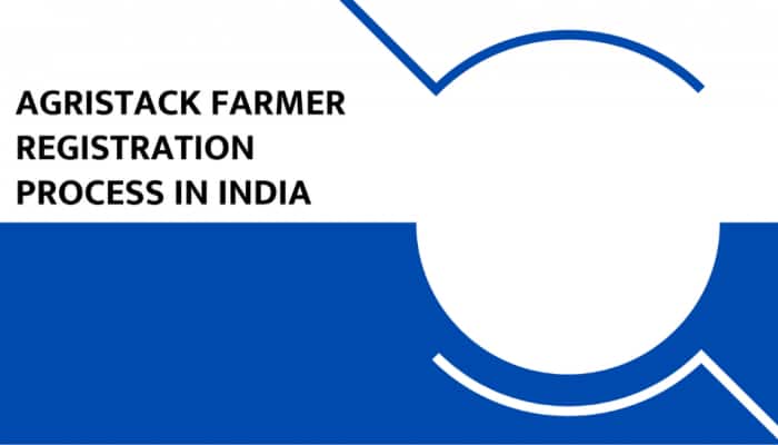 AgriStack - Farmer Registration Process In India