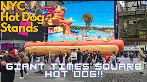 Giant Times Square Hot Dog!! NYC's Hot Dog Stands