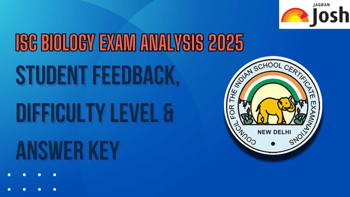 ISC Class 12 Biology Exam Analysis 2025: Difficulty Level, Question ...