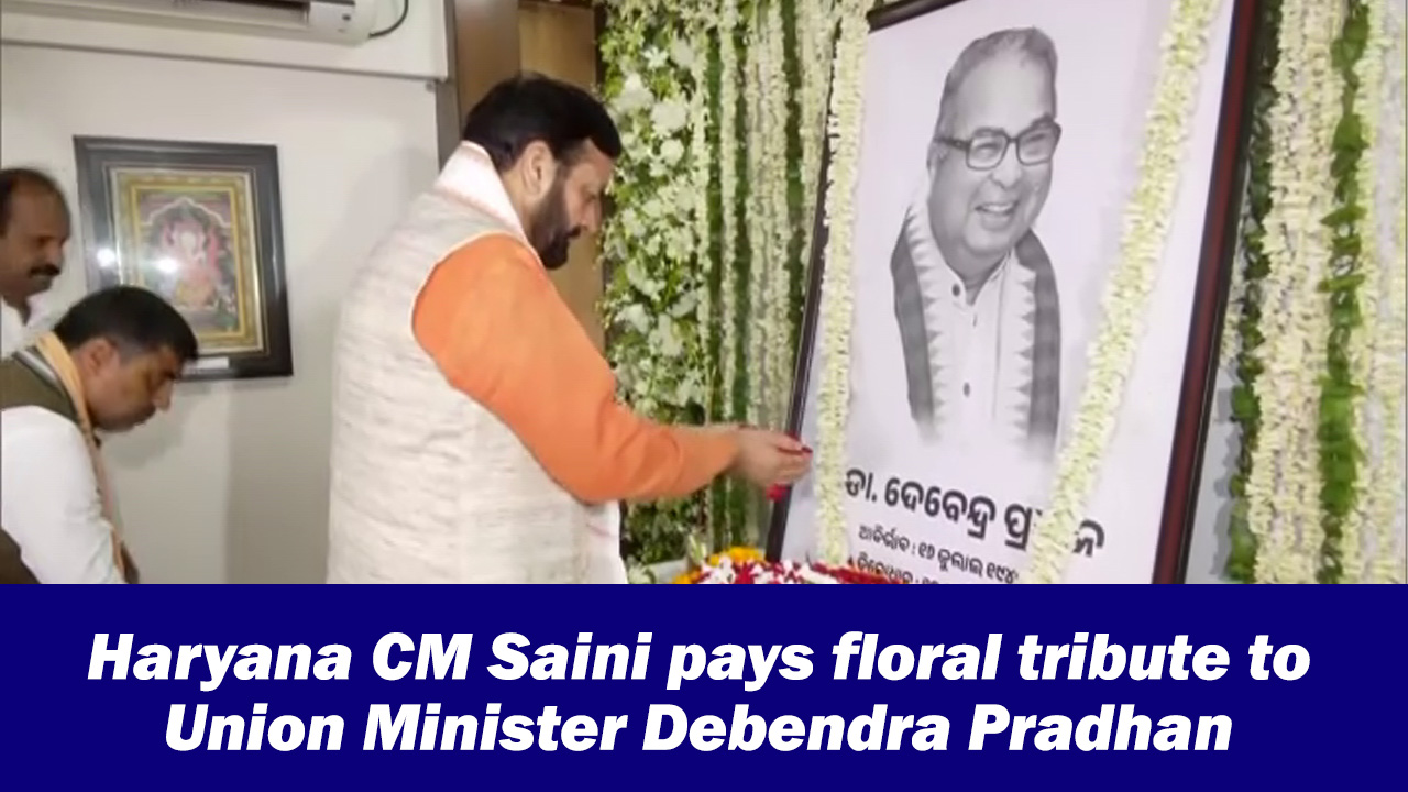 Haryana CM Saini pays floral tribute to Union Minister Debendra Pradhan