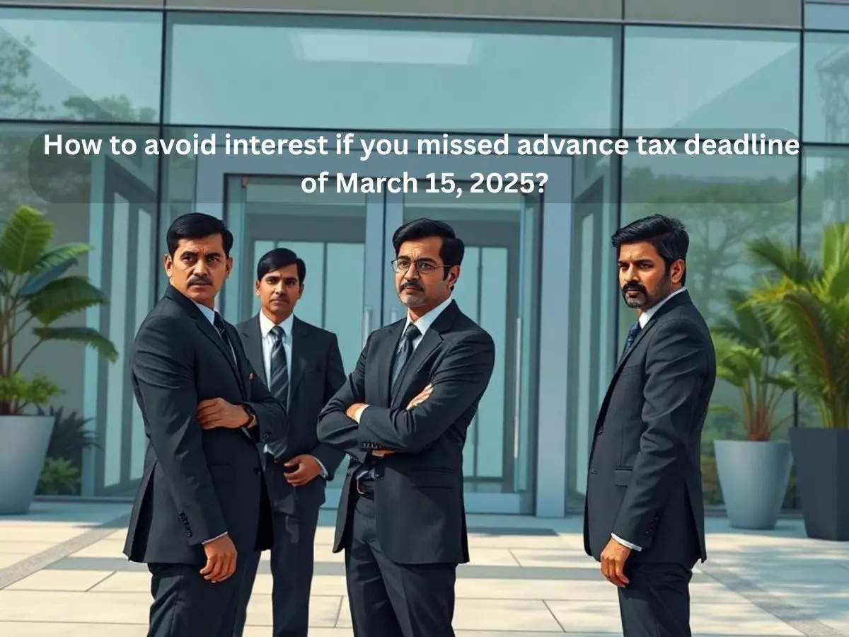 Missed advance tax deadline of March 15? Salaried employees can still ...