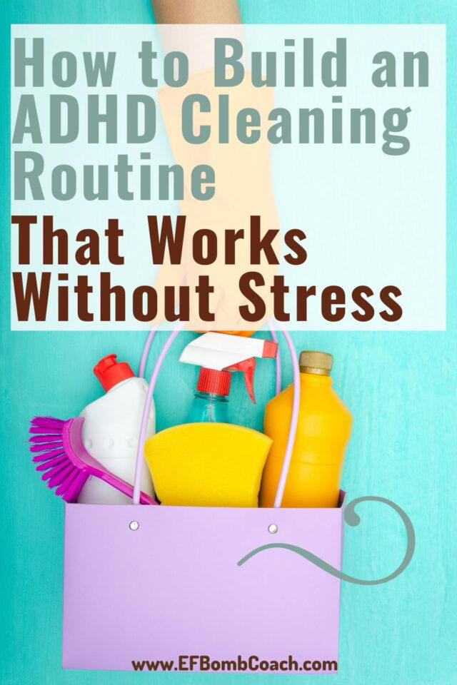 How to build an ADHD cleaning routine that works without stress