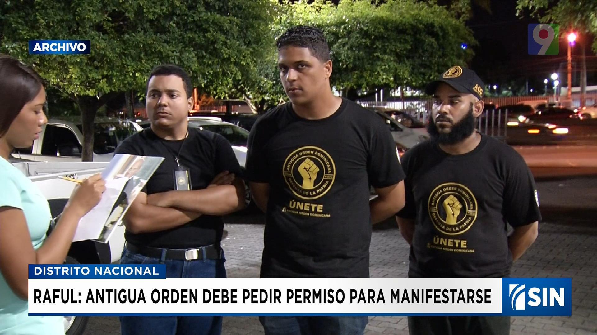 Faride Raful: para manifestarse antigua orden debe pedir permiso ...