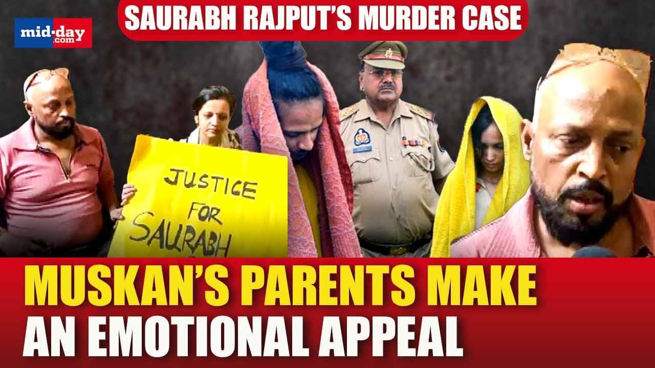 Saurabh Rajput Murder Case: Accused Muskan Rastogi’s parents reveal ...