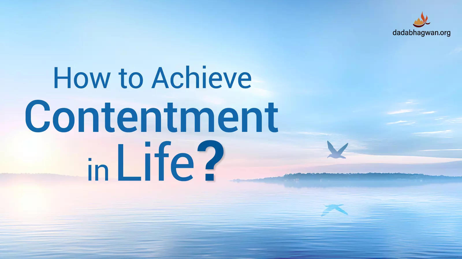 How To Achieve Contentment in Life?