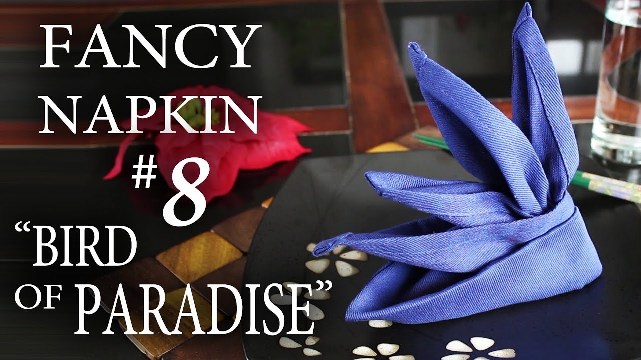 Why the Bird of Paradise Napkin Folds So Well